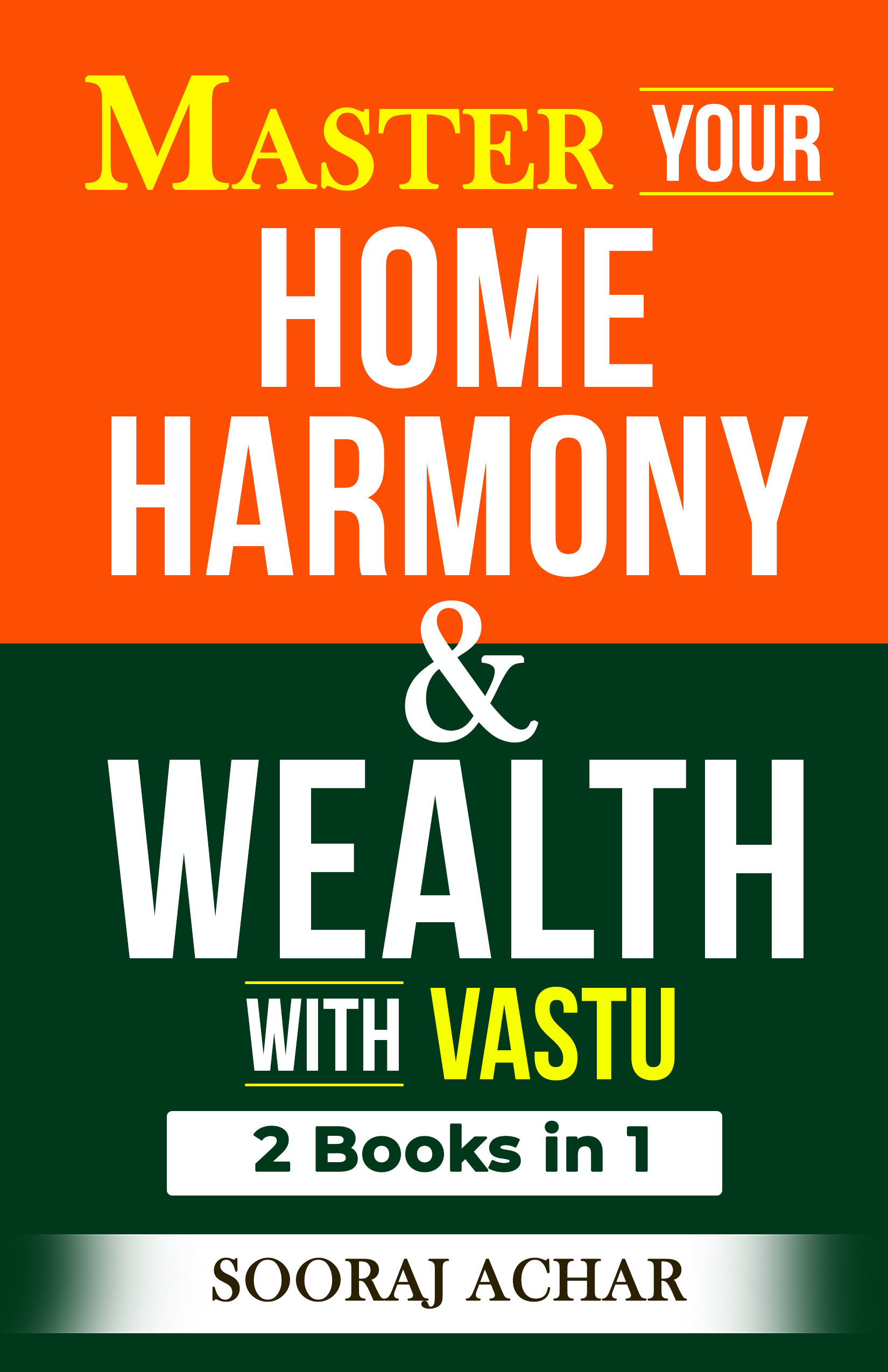 Master Your WEALTH & HOME HARMONY With Vastu - Sooraj Achar